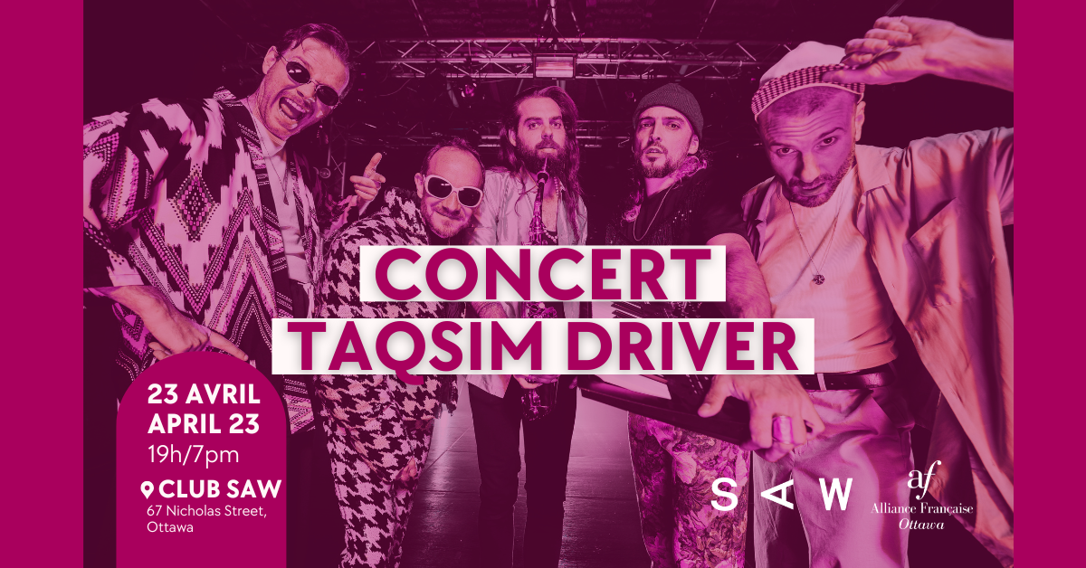 Taqsim Driver Concert (La Fanfare Couche-Tard) - Alliance Française Ottawa